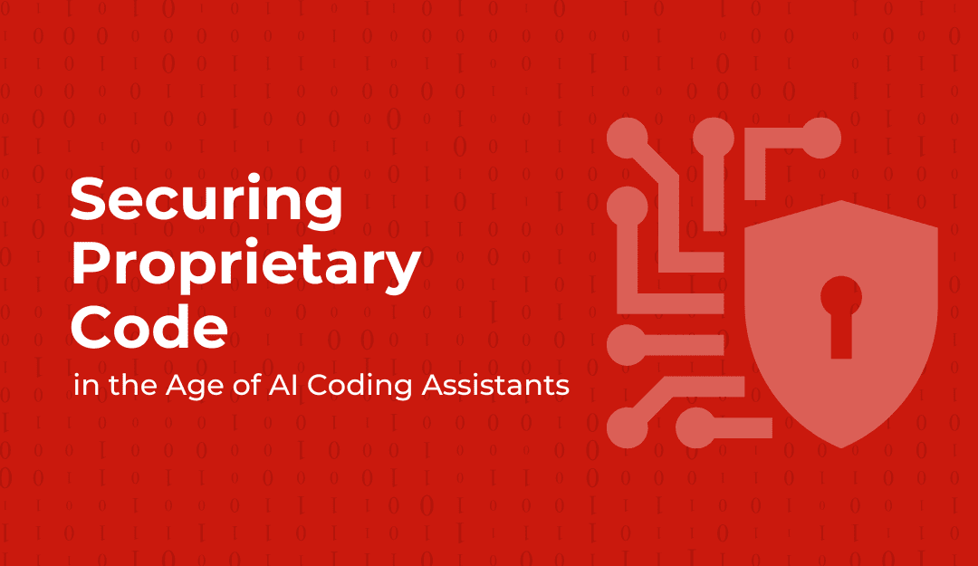 Securing Proprietary Code in the Age of AI Coding Assistants - RBA