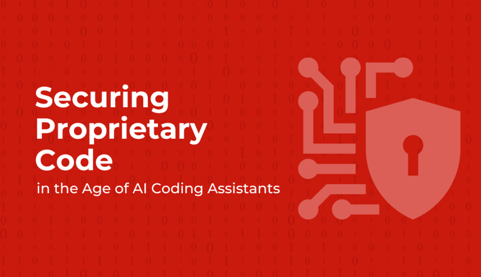 Securing Proprietary Code in the Age of AI Coding Assistants - RBA